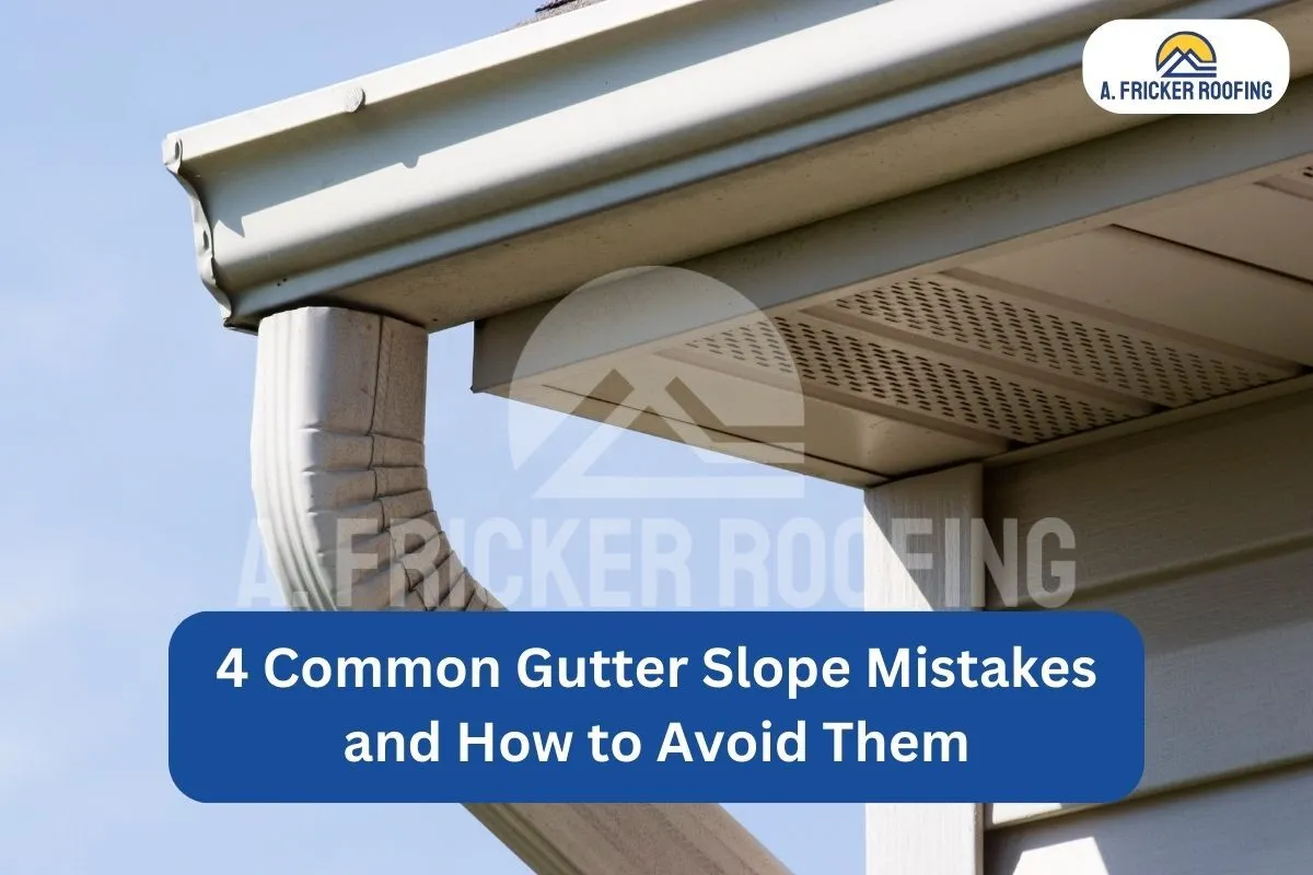 4 Common Gutter Slope Mistakes & How to Avoid Them