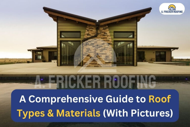 A Comprehensive Guide to Roof Types & Materials