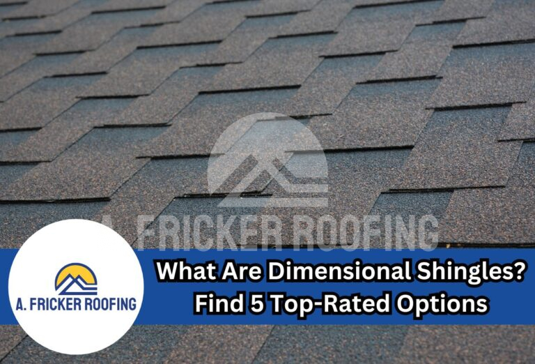 What Are Dimensional Shingles? Find 5 Top-Rated Options
